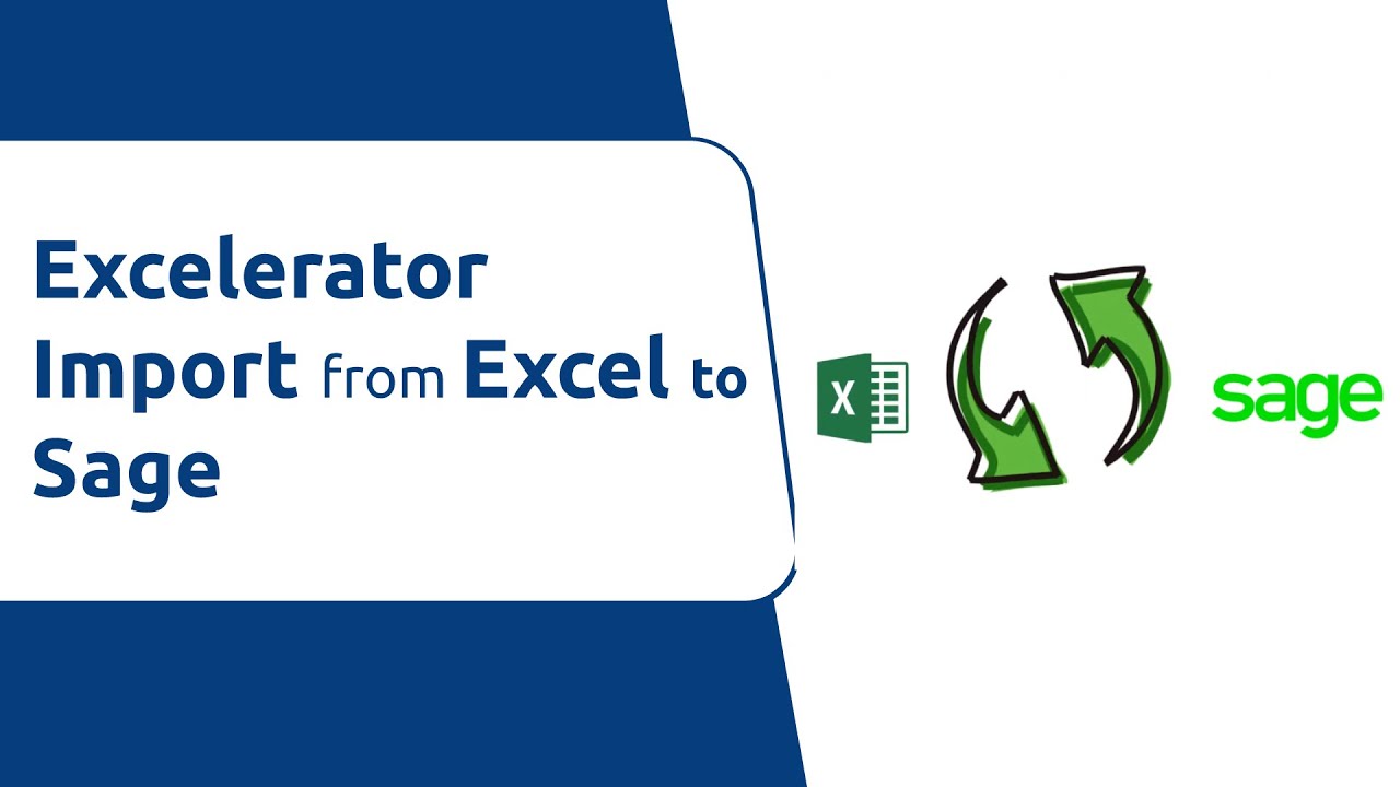 Excelerator - Import from Excel to Sage - YouTube