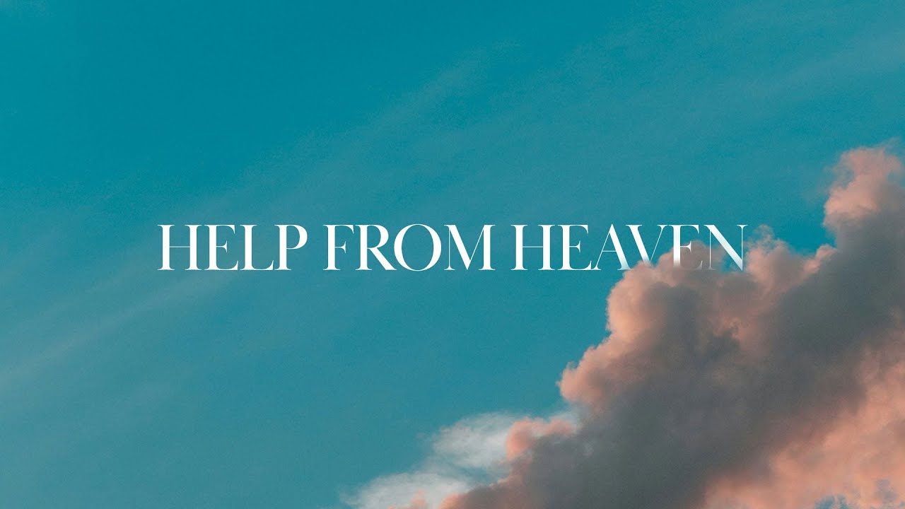 Help from Heaven - YouTube