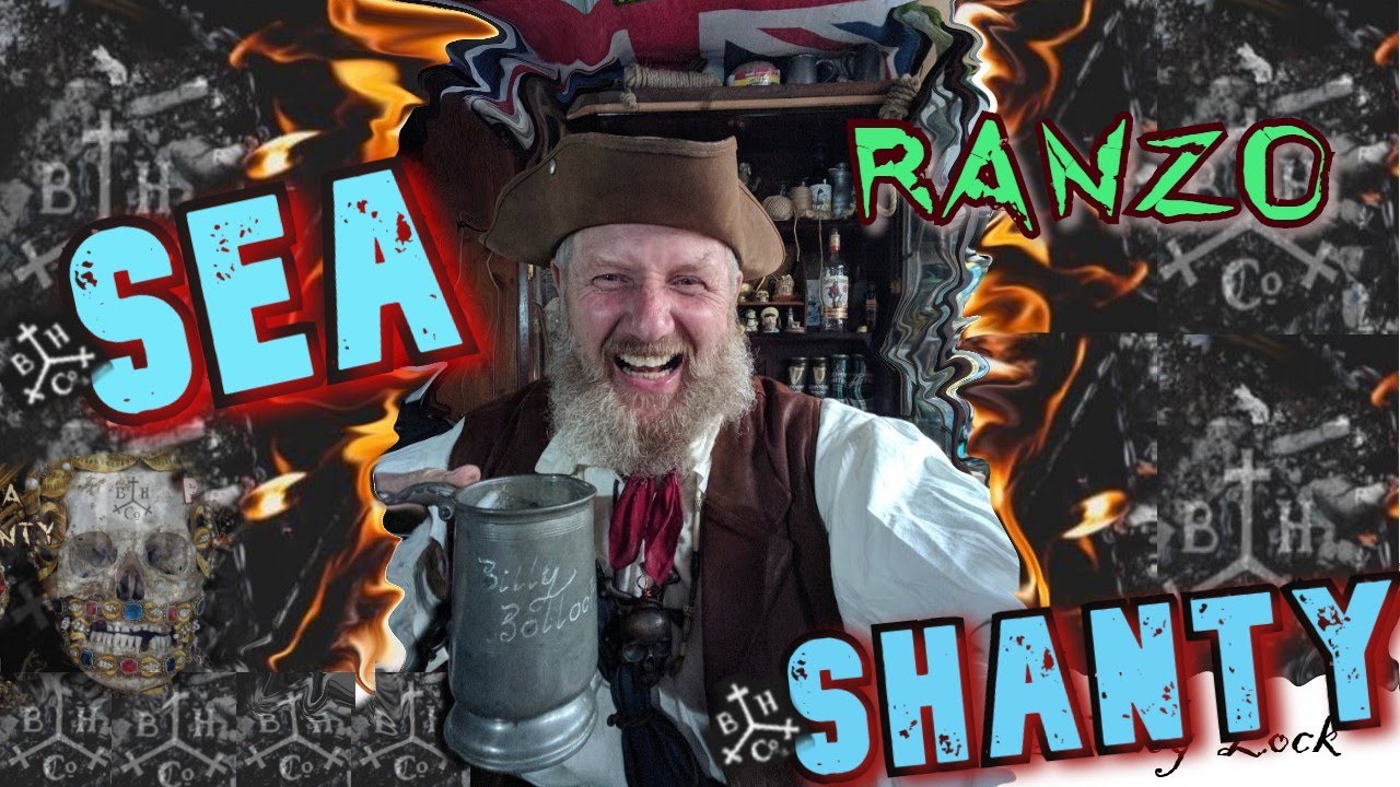 TRADITIONAL SEA SHANTY - Learn a shanty - Sing a shanty. Ranzo Rae ...
