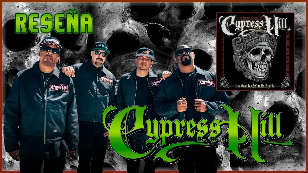 Reseña: Cypress Hill || Los Grandes Éxitos en Español - YouTube
