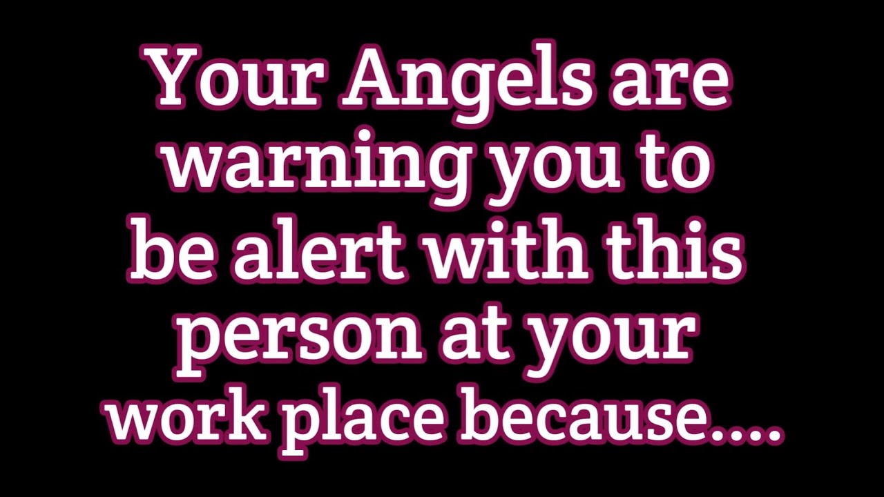 🚨Your Angels are warning you to be alert | with this person at your ...