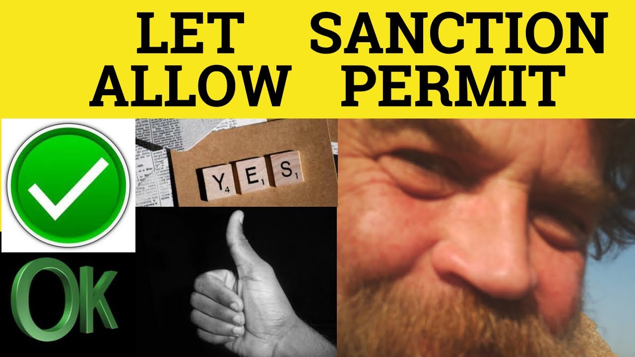 🔵 Let Allow Permit Sanction - When to Use Allow - How to Use Let ...