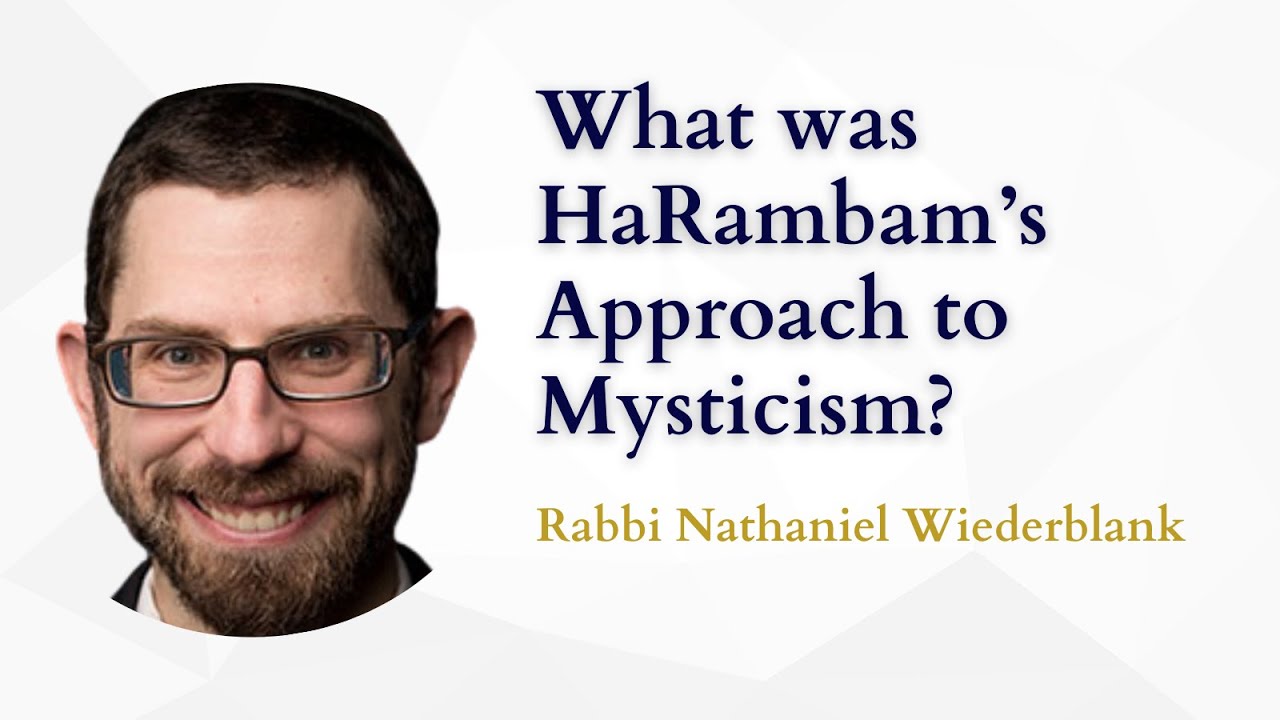 What was HaRambam's Approach to Mysticism? - Rabbi Nathaniel ...