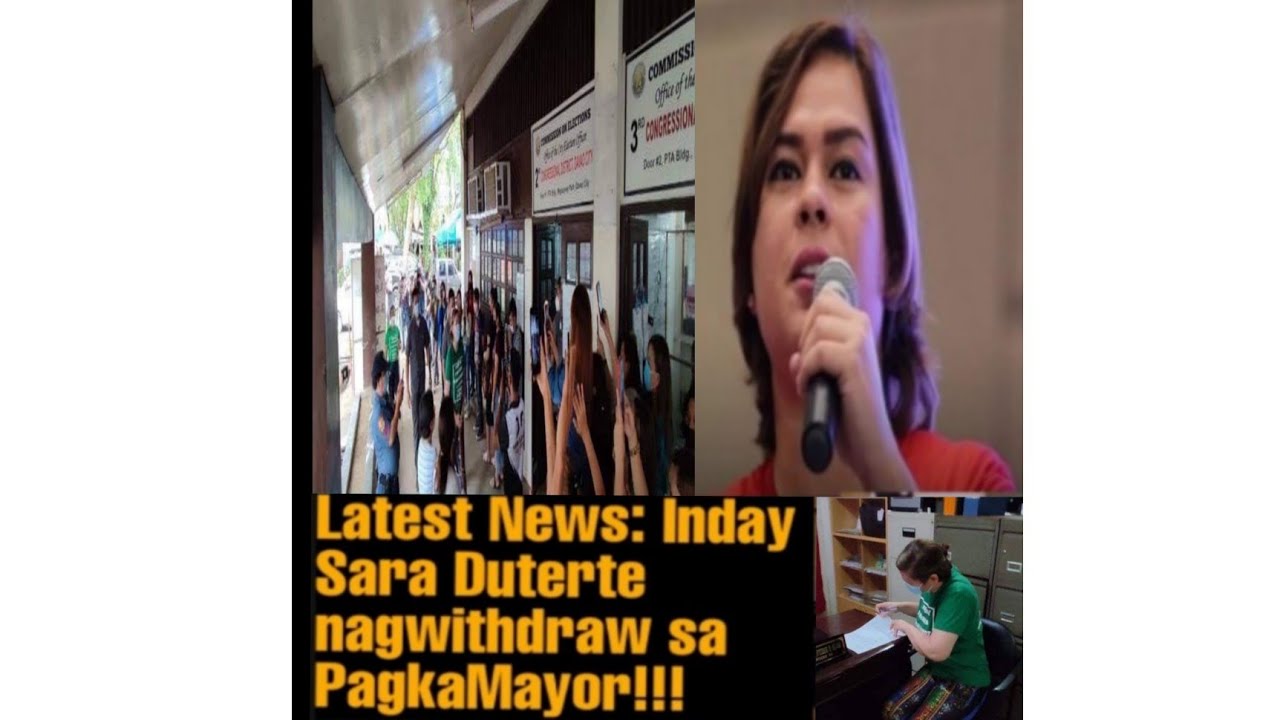 Latest News: Inday Sara Du30 Nagwithdraw sa Pagka Mayor!!! - YouTube