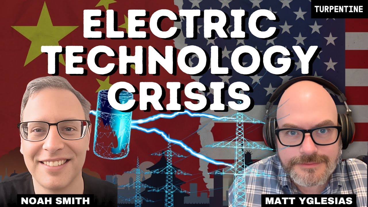 Noah Smith & Matt Yglesias: We're Losing the Tech War to China (And Nobody Cares) - YouTube