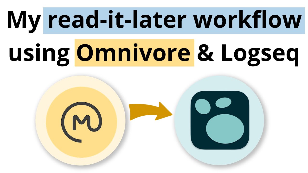 How I use Omnivore and Logseq for reading articles - YouTube