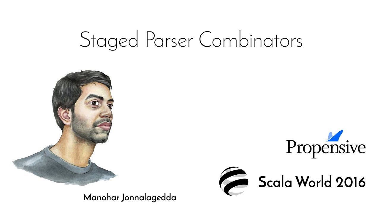 Staged Parser Combinators—manohar Jonnalagedda Youtube