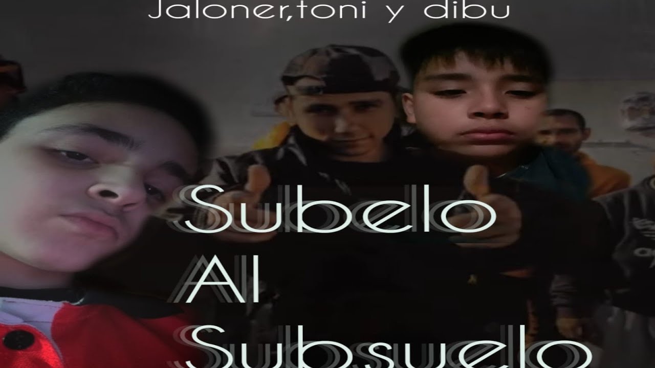 Jaloner - Subelo Al Subsuelo ft. Tonito, El Dibu & Santiuve - YouTube