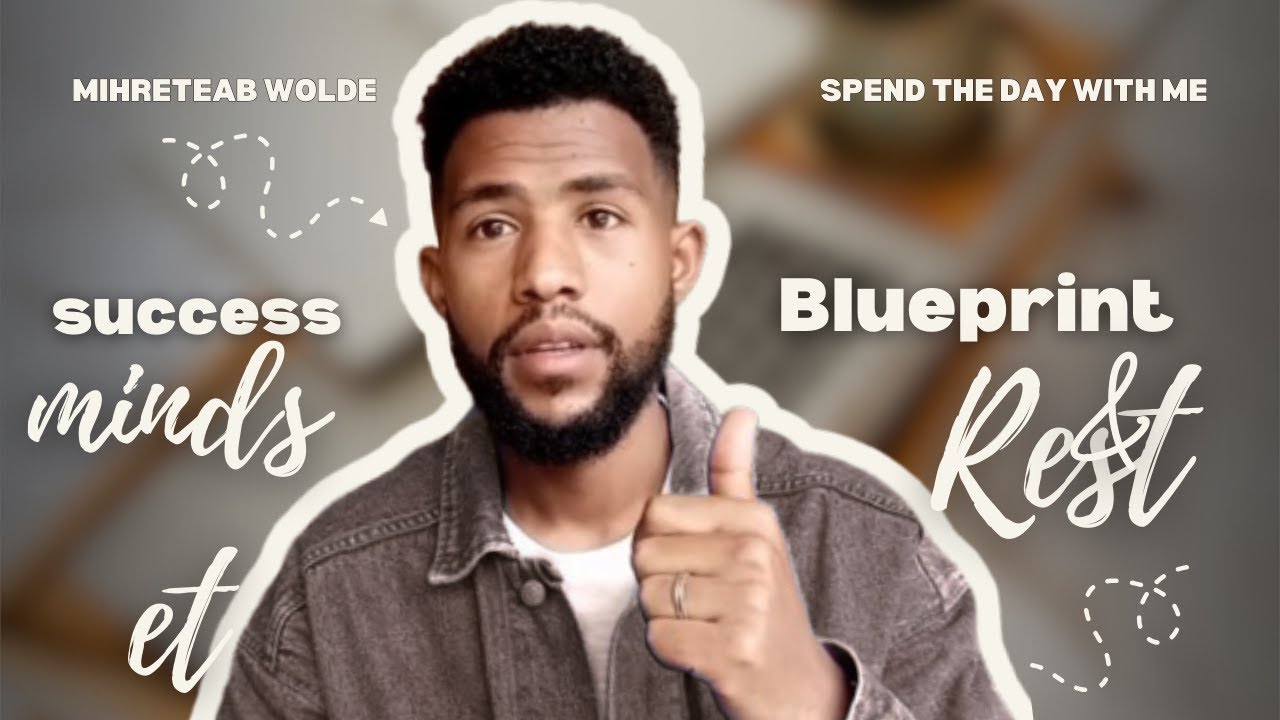 ስኬታማ እንድንሆን የሚያደርጉን ነገሮች||Success Blueprint Part 2||With Mihreteab ...