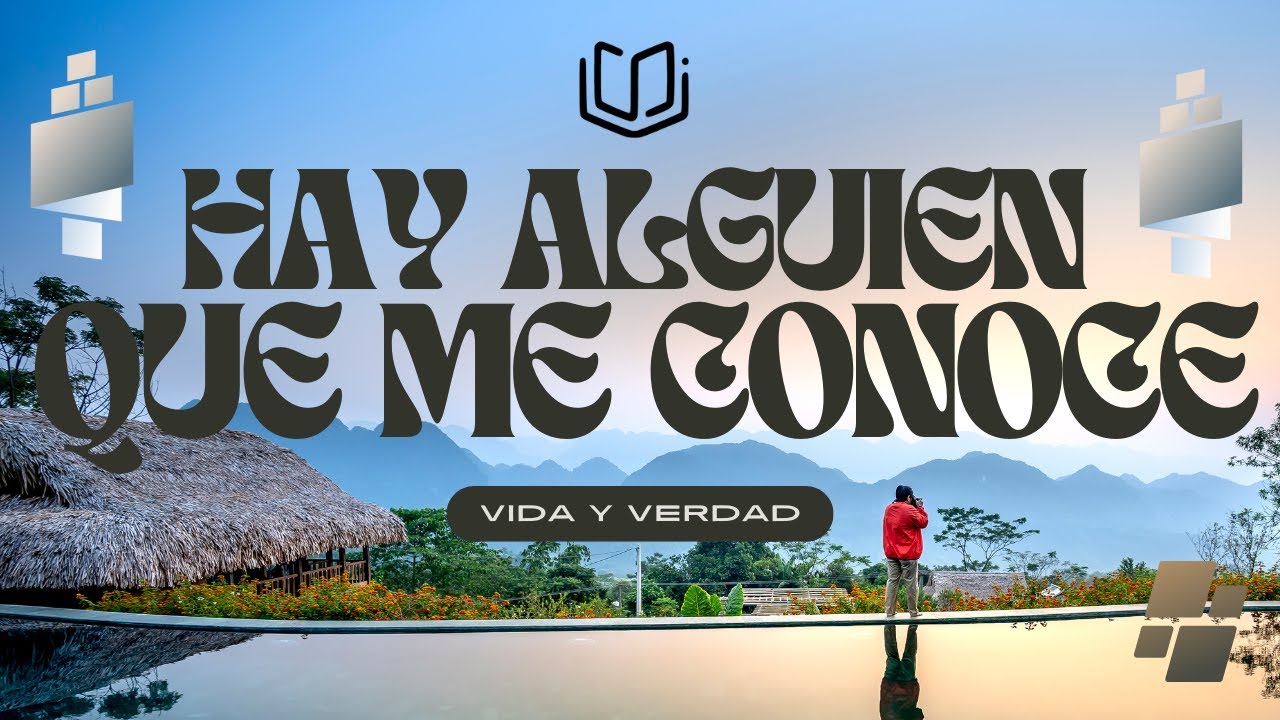 📖VIDA Y VERDAD // HAY ALGUIEN QUE ME CONOCE 👥 - YouTube