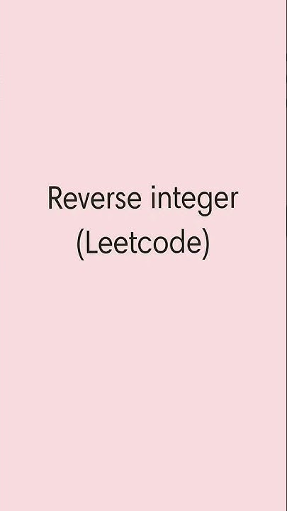Reverse integer leetcode problem in c++. - YouTube