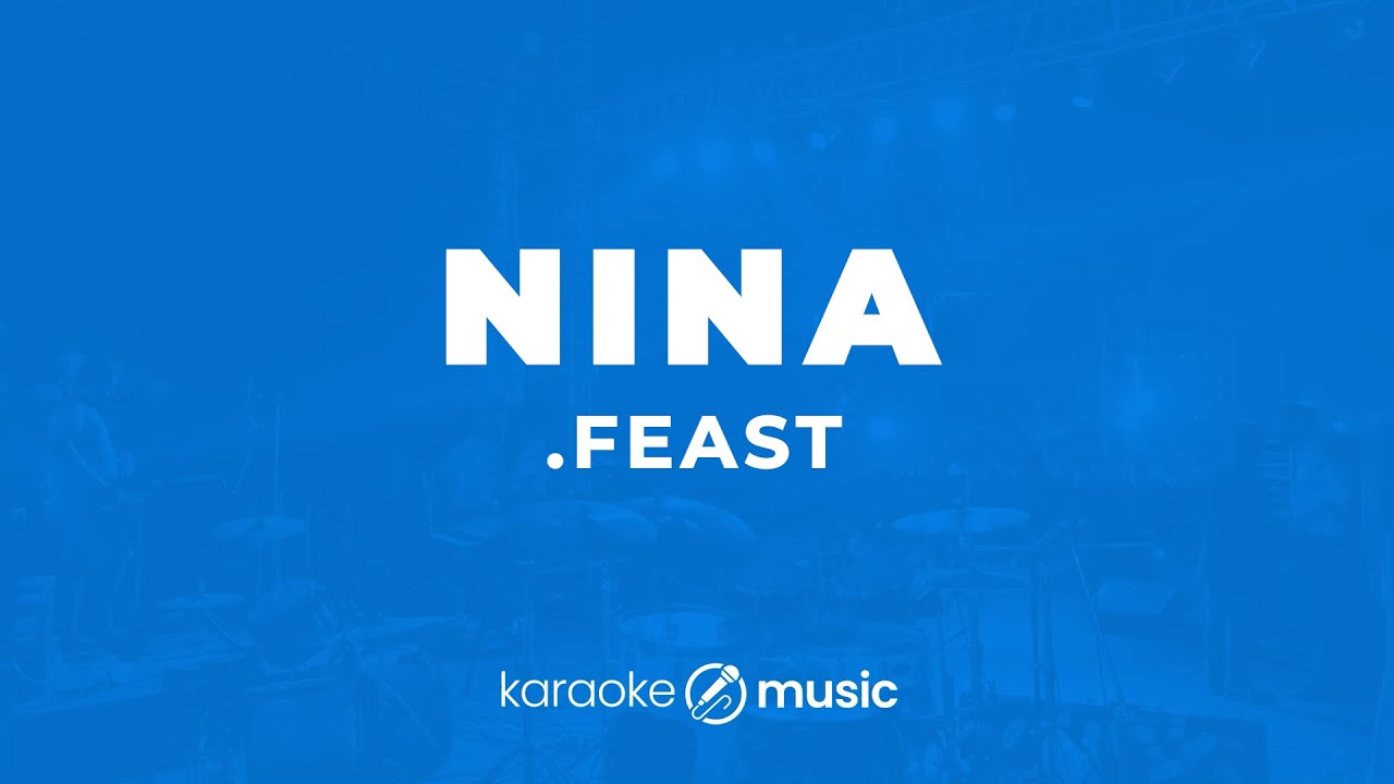 Nina - .Feast (KARAOKE VERSION) - YouTube