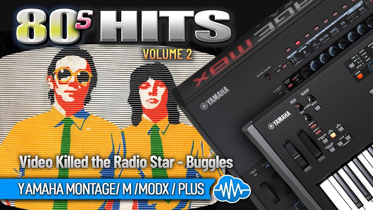 KILLED THE RADIO - BUGGLES | 80's Hits Vol.2 Sound Bank | YAMAHA MONTAGE / M / MODX / PLUS - YouTube