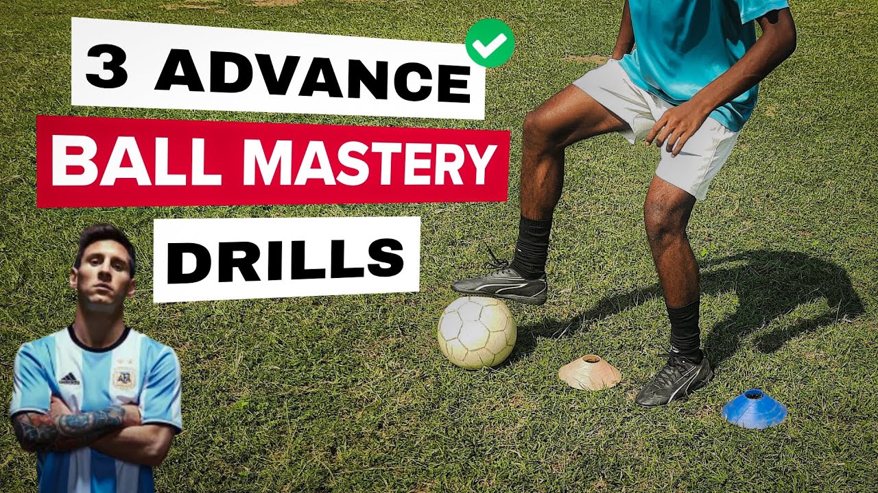 Learn 3 Advanced Ball mastery drills for ultimate ball control - YouTube