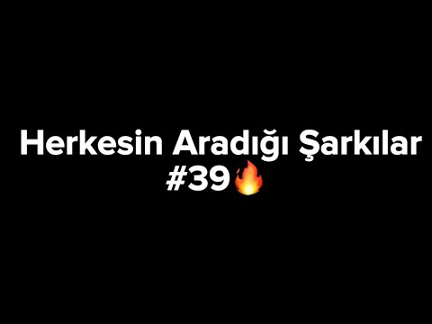 Herkesin Aradığı Şarkılar#39🔥