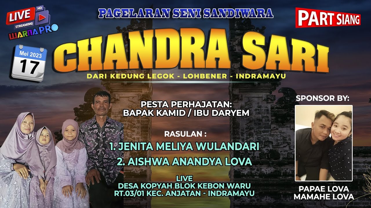 🔴[SIANG] SANDIWARA CHANDRA SARI || KOPYAH - ANJATAN - INDRAMAYU ...