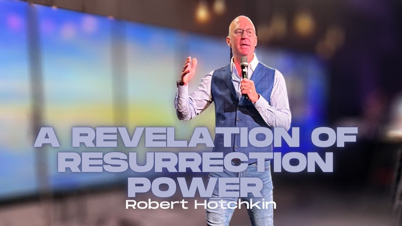 A Revelation of Resurrection Power | Robert Hotchkin | Shiloh 10:30am ...