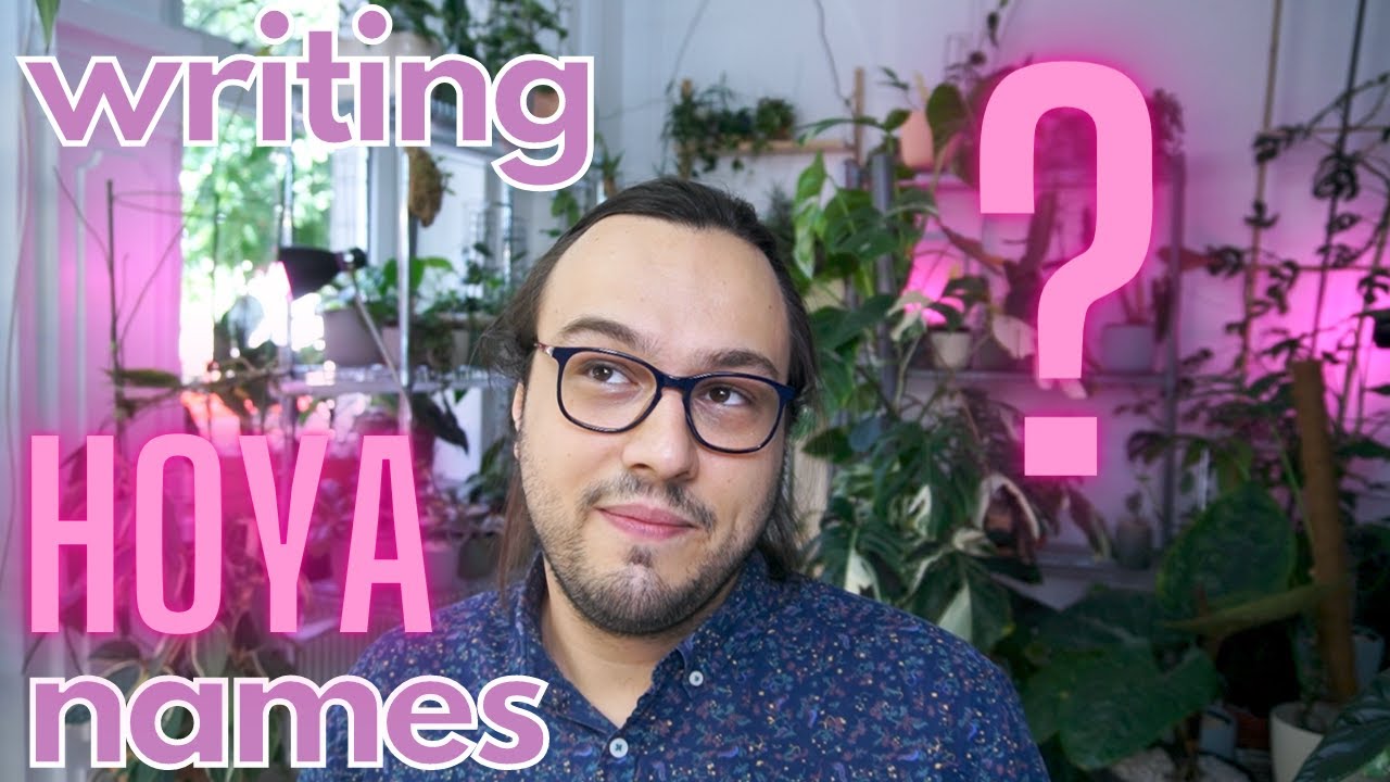 How To PROPERLY Write Hoya Names - YouTube