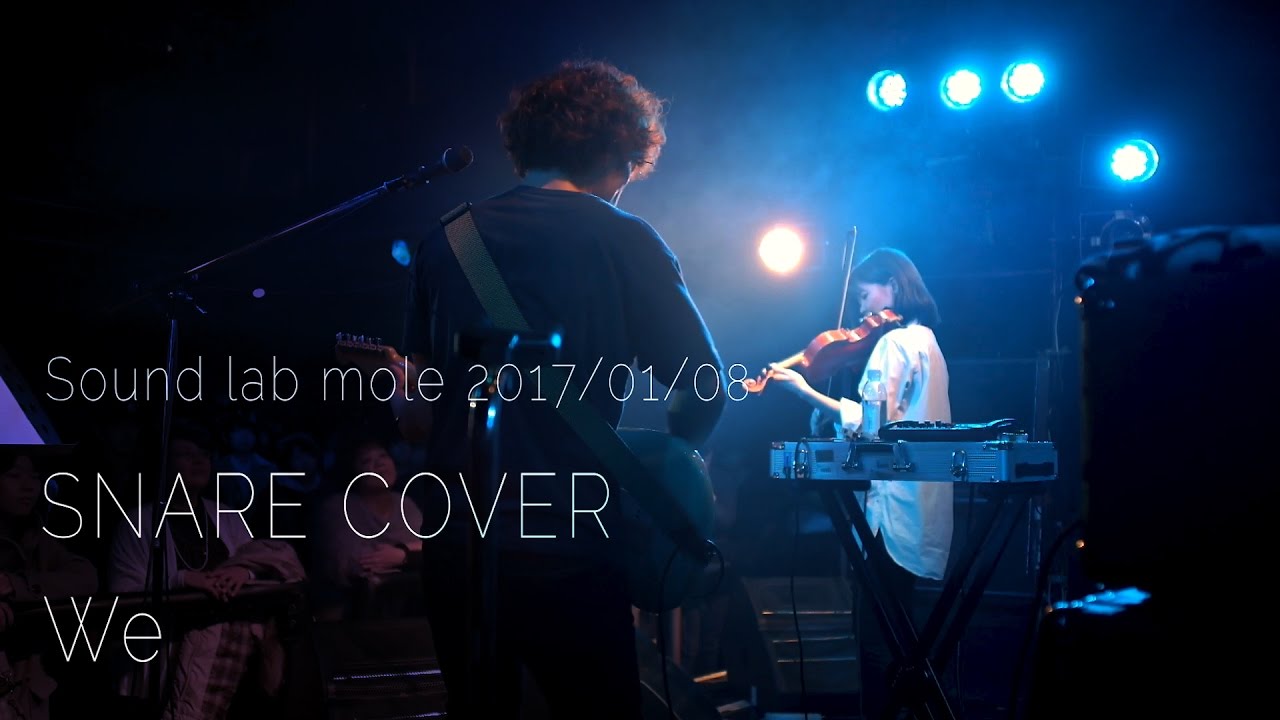 SNARE COVER 「We」2017.1.8 - YouTube