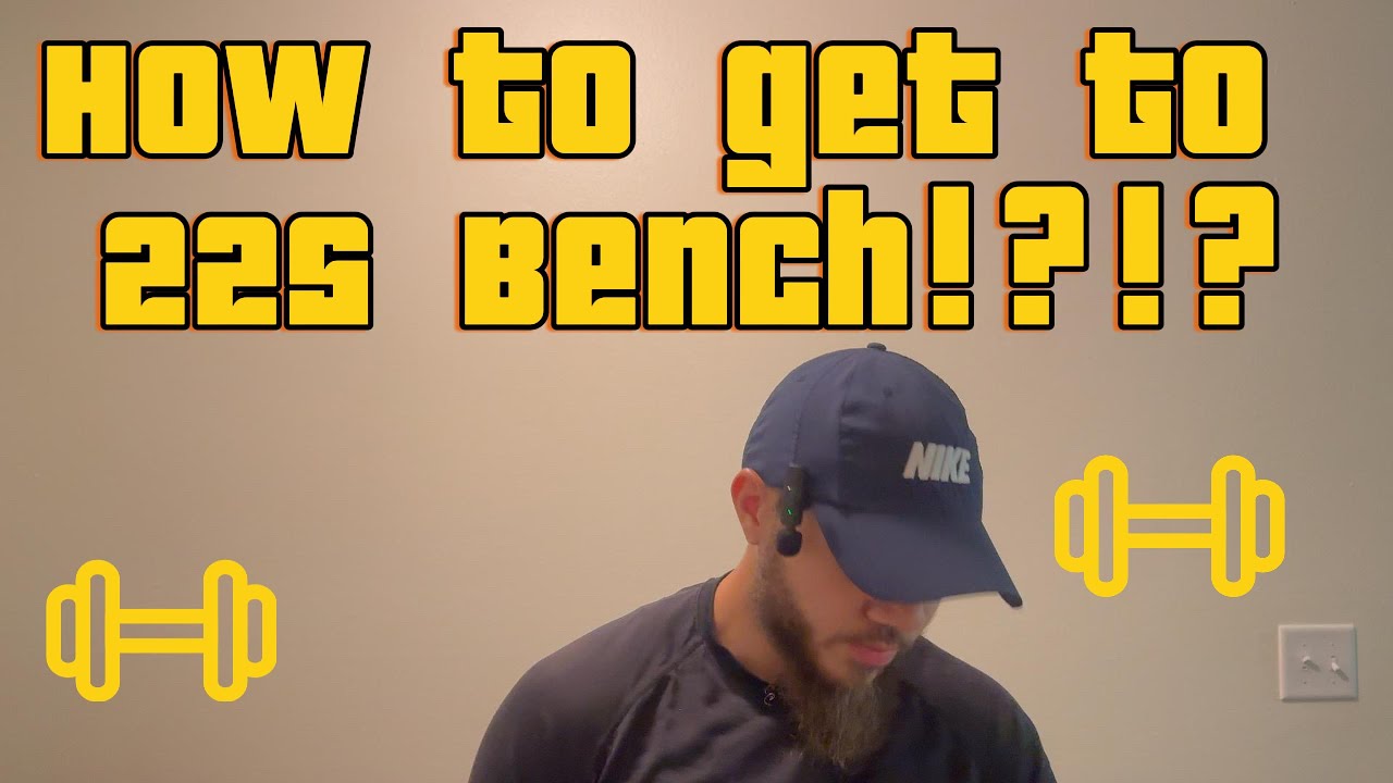 How to get to 225 on Flat Bench - YouTube