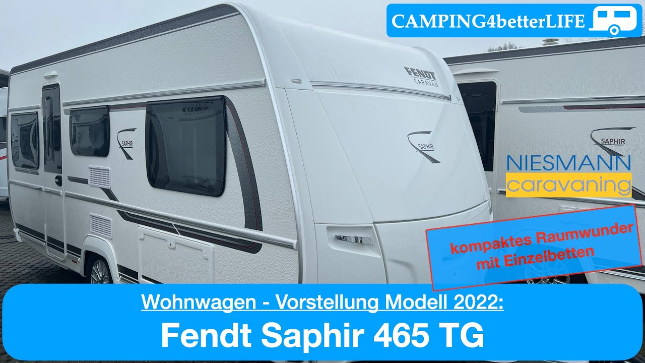 Camping Vorstellung Wohnwagen: Fendt Saphir 465 TG - Modell 2022 ...