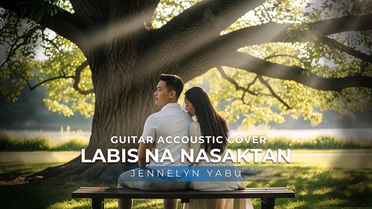 LABIS NA NASAKTAN (Lyrics) – Jennelyn Yabu | Nakakaiyak na Acoustic ...