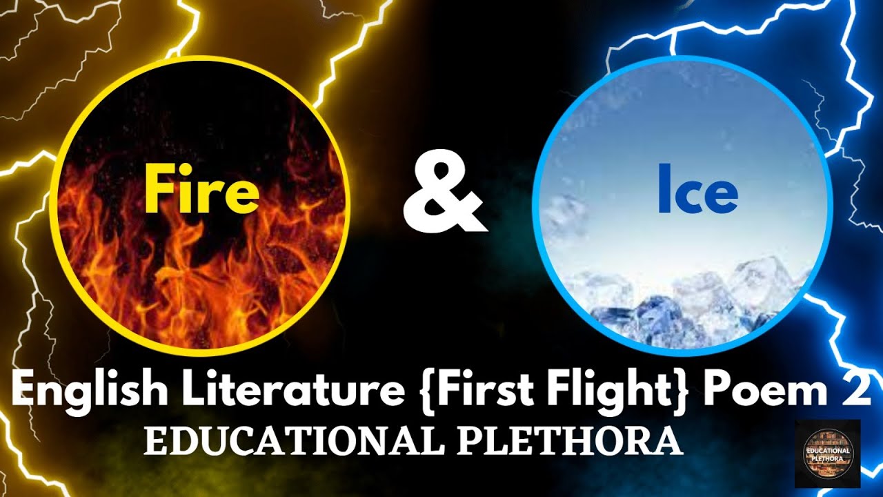 English Literature {First Flight} Poem 2 || Fire and Ice || Educational ...