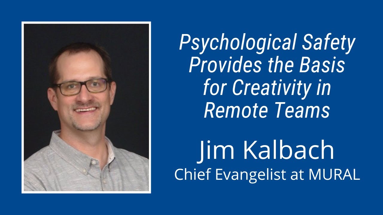 #120: Psychological Safety Provides the Basis for Creativity in Remote ...