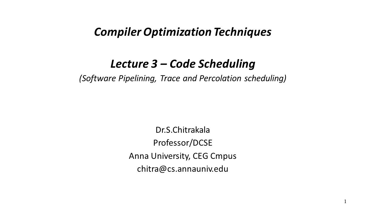 Compiler Optimization Techniques | Lect 3 | Code scheduling- 2 - Compilers Compiler Optimization Techniques | Lect 3 | Code scheduling- 2 - Compilers