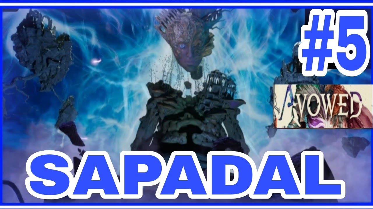 LA DIVINITÀ SAPADAL - Gameplay ITA Walkthrough - #5 - AVOWED - TERRA ...