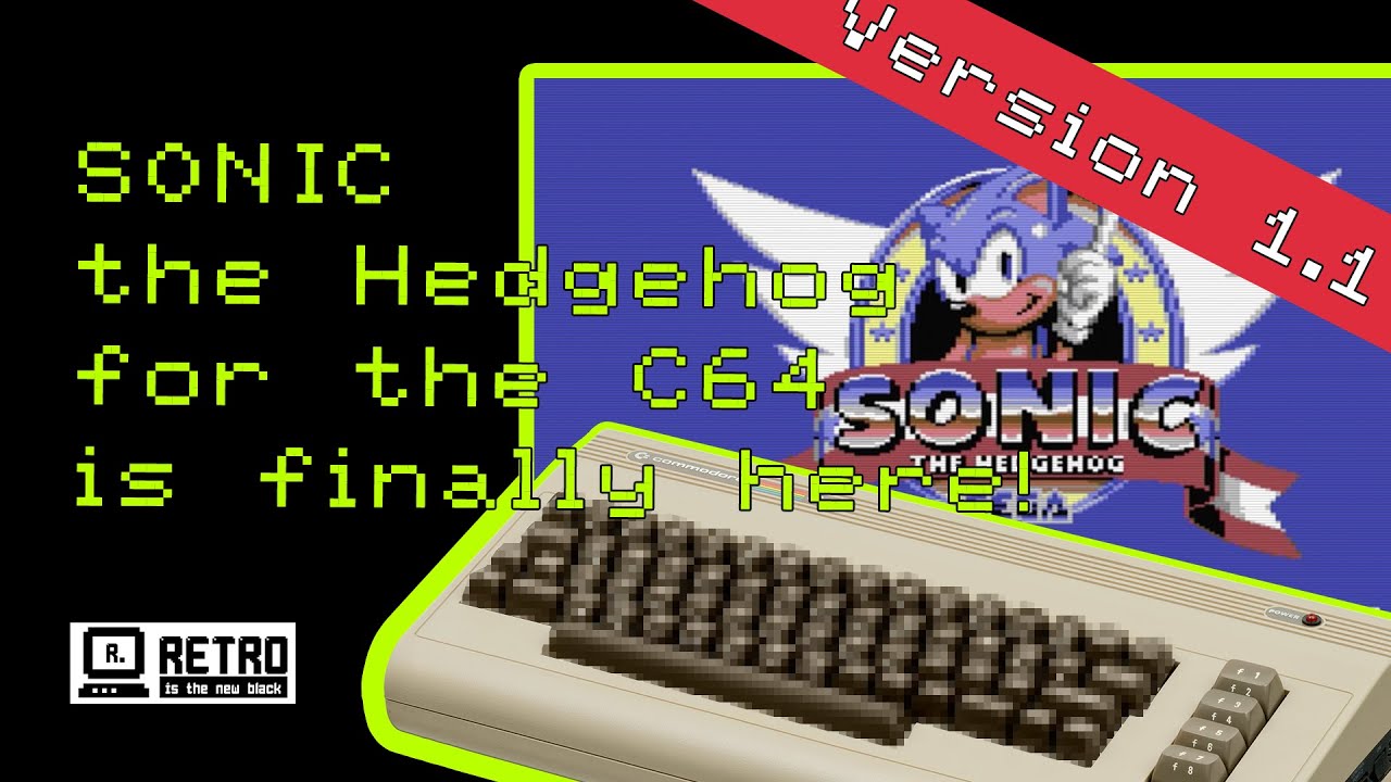 SONIC the Hedgehog for the C64 is HERE! - NEW VERSION 1.1! - How to run ...