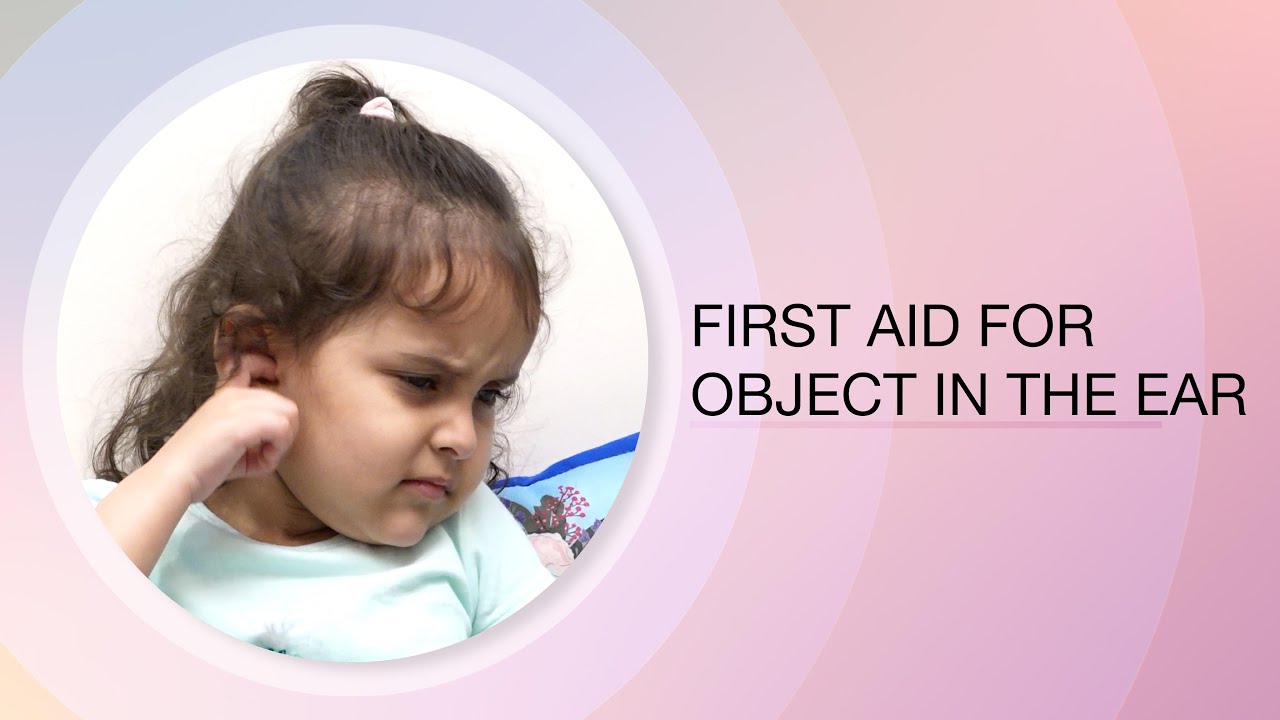 First Aid for Object in Ear | KIMS Cuddles - YouTube