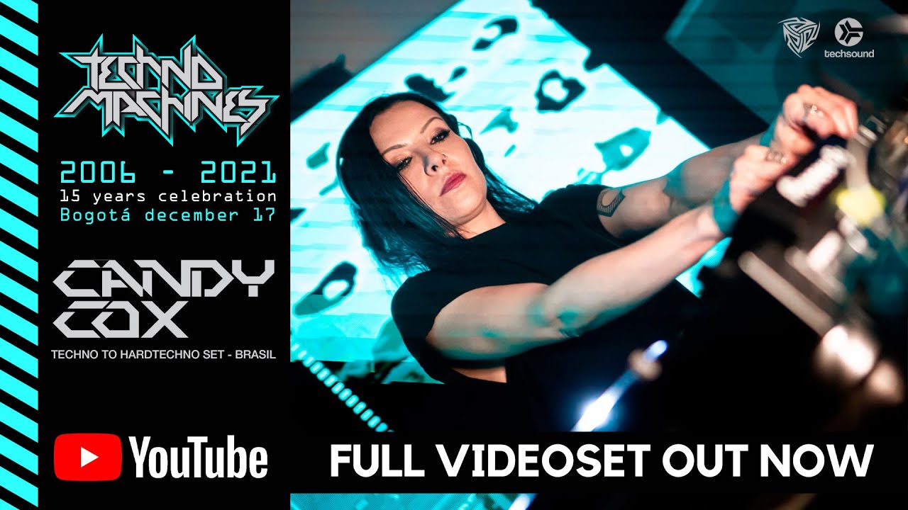 Videoset: Candy Cox - Techno Machines Rebirth 001 - Bogotá, Colombia ...