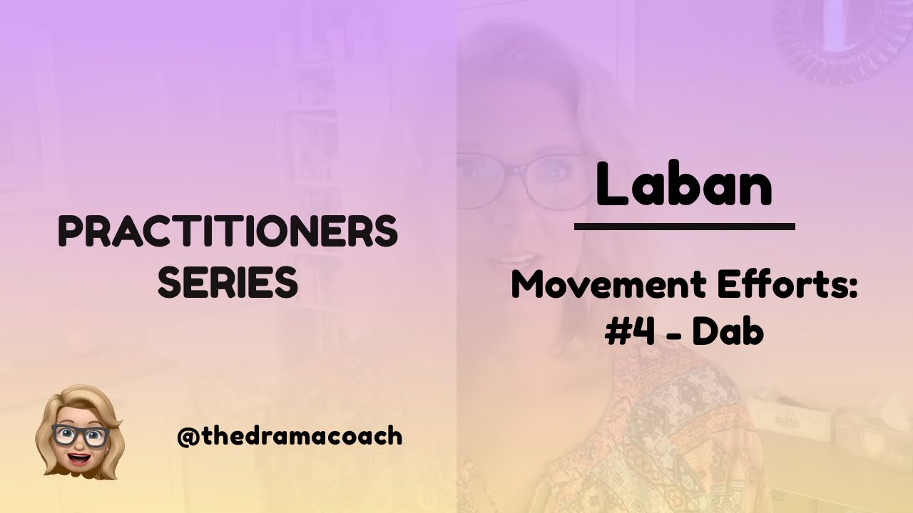 Laban Movement Efforts: #4 - Dab - YouTube