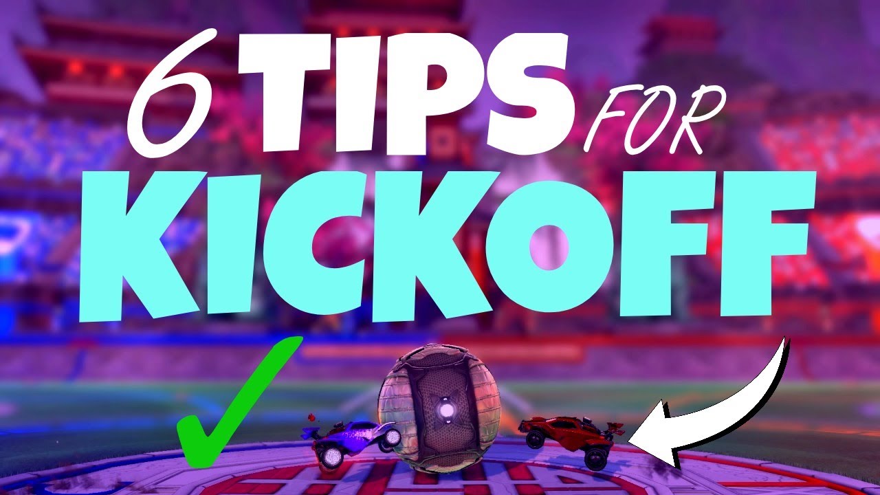 6 Tips To Win EVERY Kickoff in Rocket League - YouTube