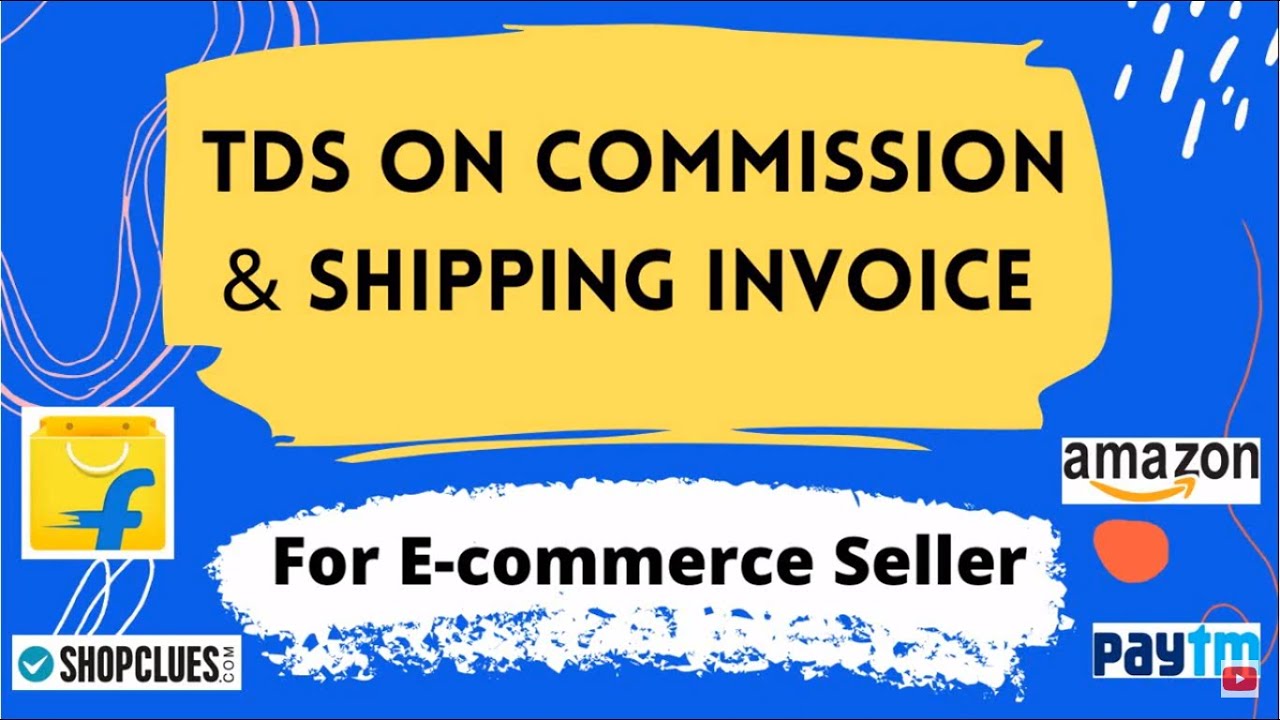 TDS on commission and shipping invoice for e commerce seller | TDS ...