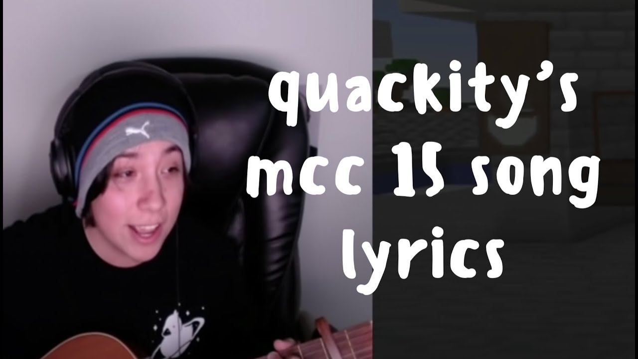 Quackity's MCC 15 Song (accurate lyrics) - YouTube