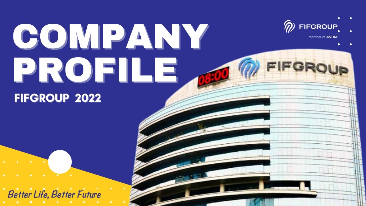 Company Profile FIFGROUP - Better Life, Better Future - YouTube