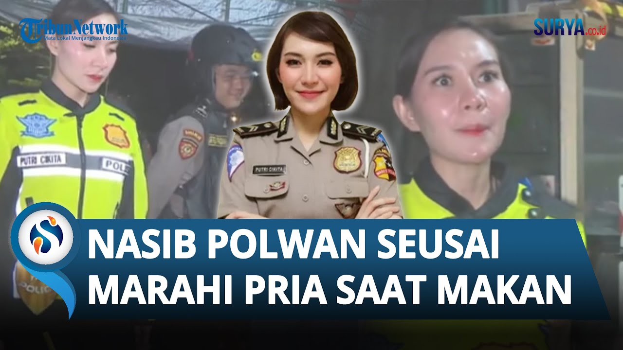 BEGINI NASIB Briptu Putri Cikita seusai Viral Marahi Pria yang Makan ...