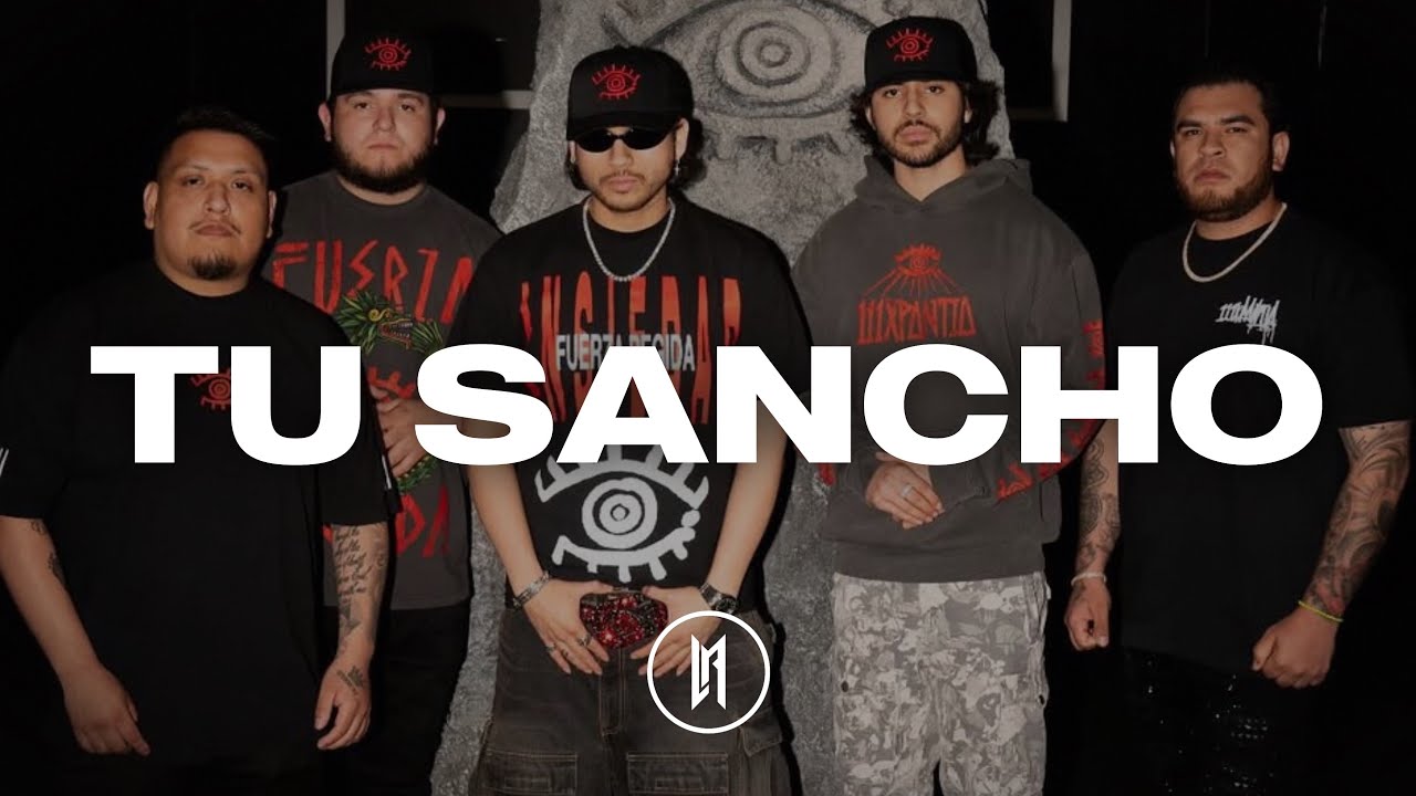 Fuerza Regida - TU SANCHO (Letra) - YouTube Music