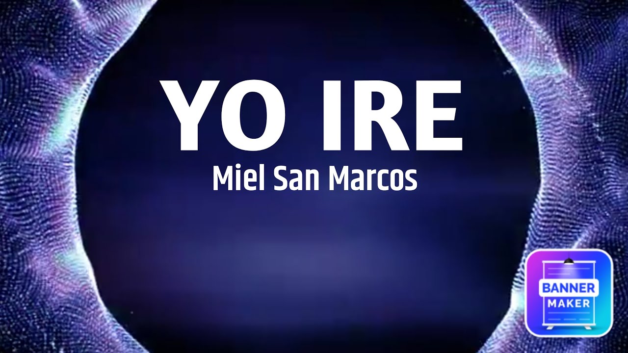 YO IRÉ-Miel San Marcos (Letra) - YouTube