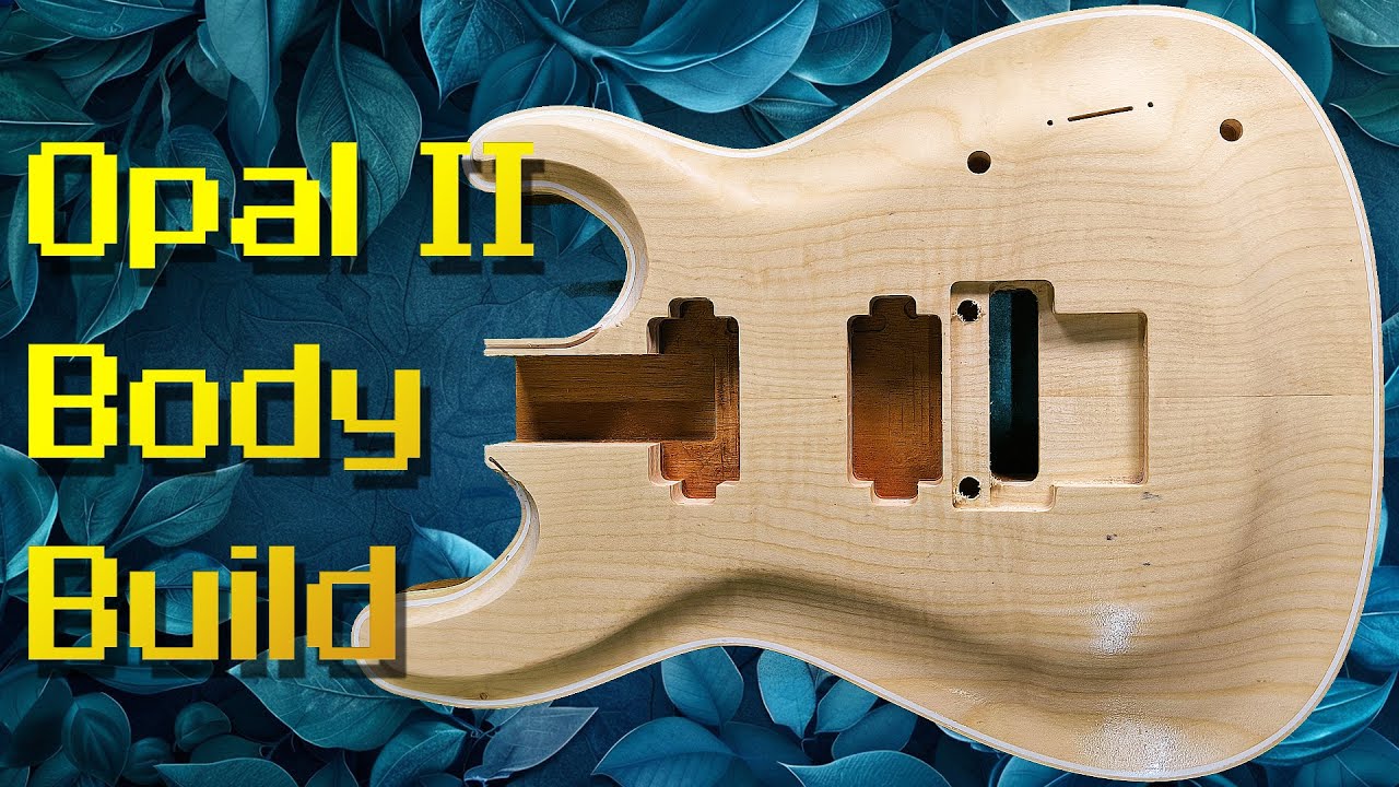 Opal II -GUITAR BUILD- Making the BODY (Ep 1) - YouTube