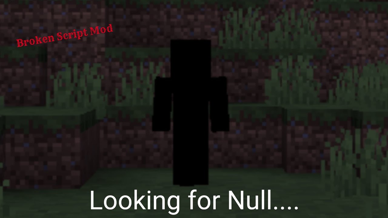 Looking For Null on The Broken Script (MOD) - YouTube