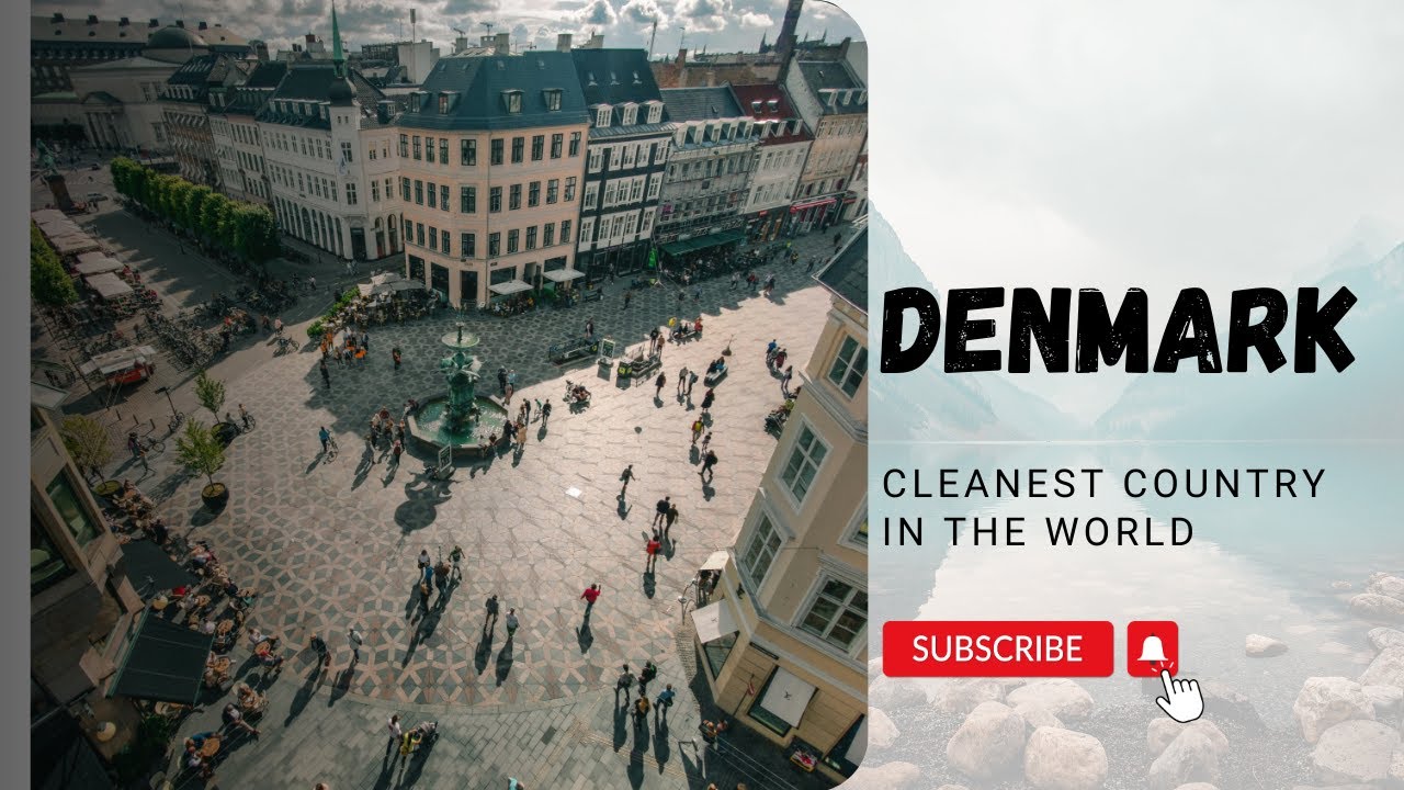 Denmark's Commitment to Cleanliness : A Model for Environmental ...