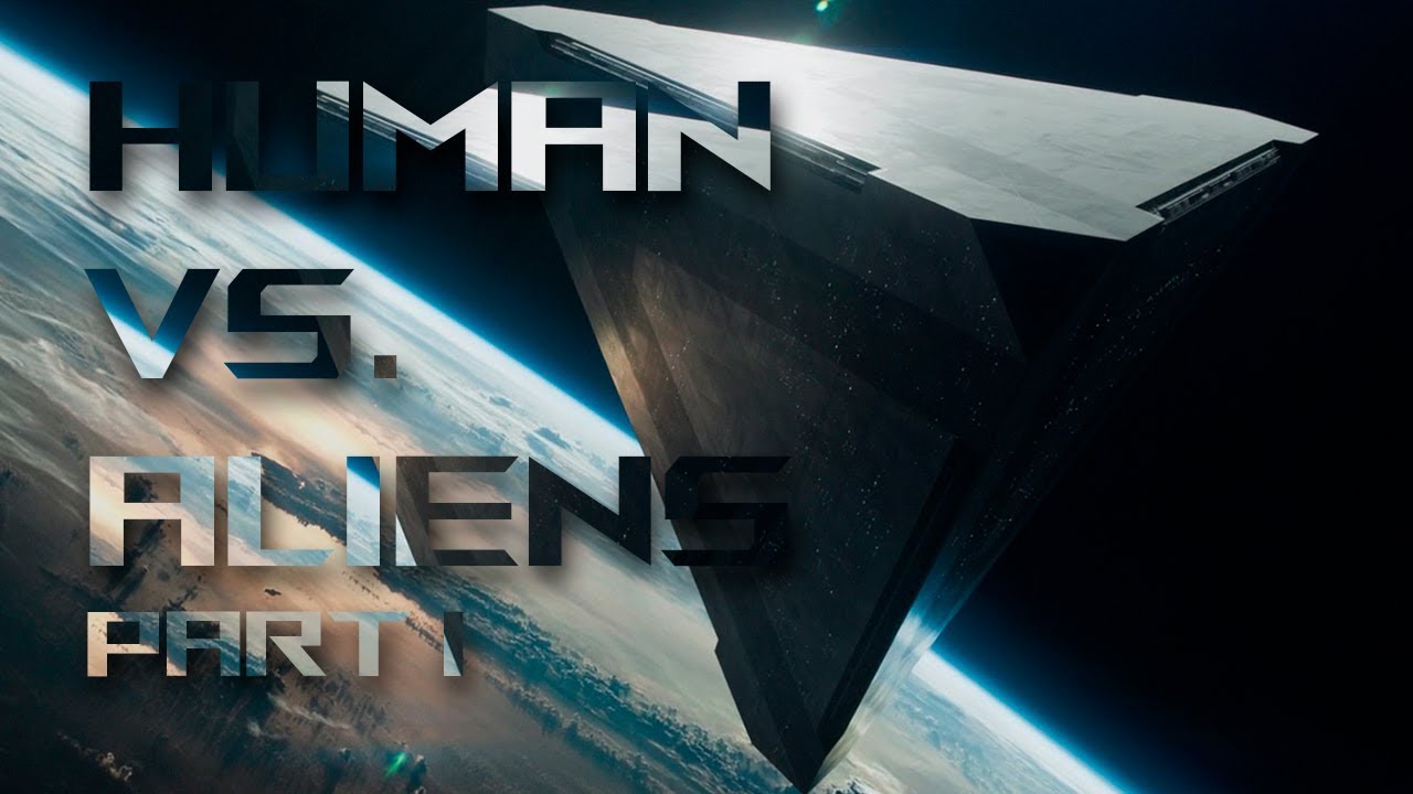 Human vs. Aliens. Part 1 - YouTube
