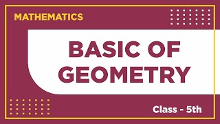 Online Videos for 5th Class Mathematics Geometry Maths | Basic of ...