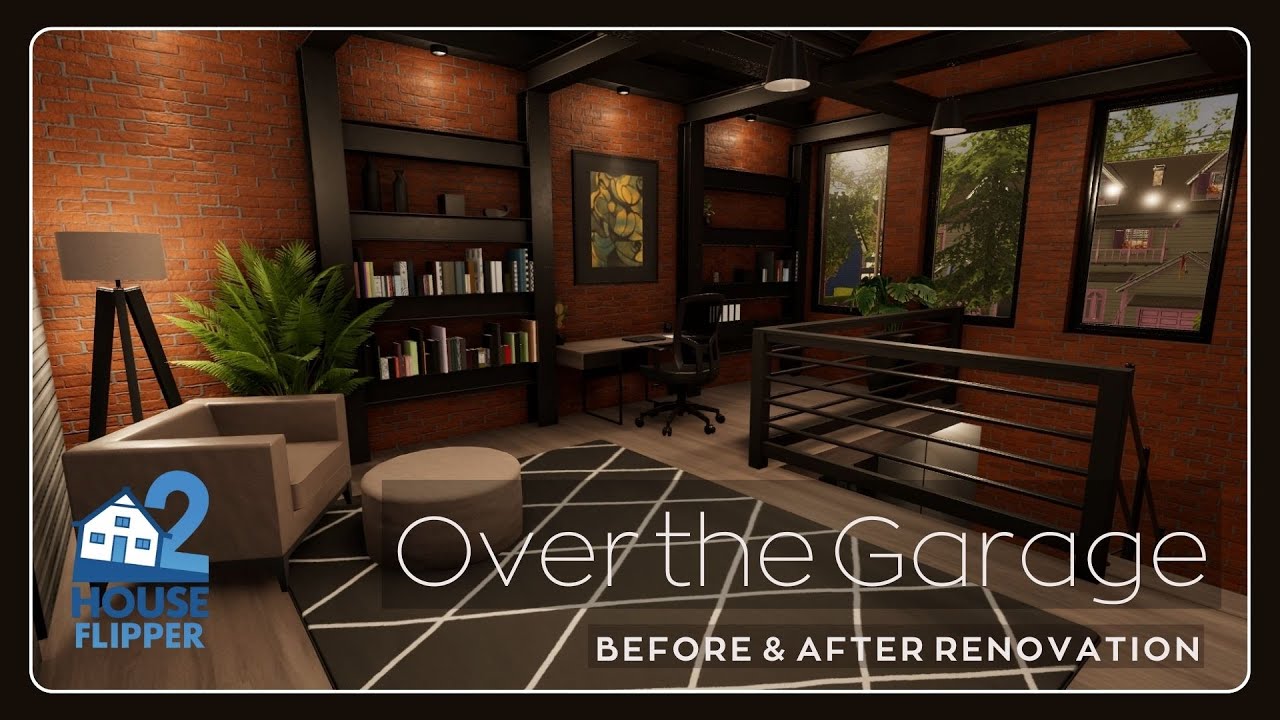 House Flipper 2 - Over The Garage (Before / After Renovation) - YouTube