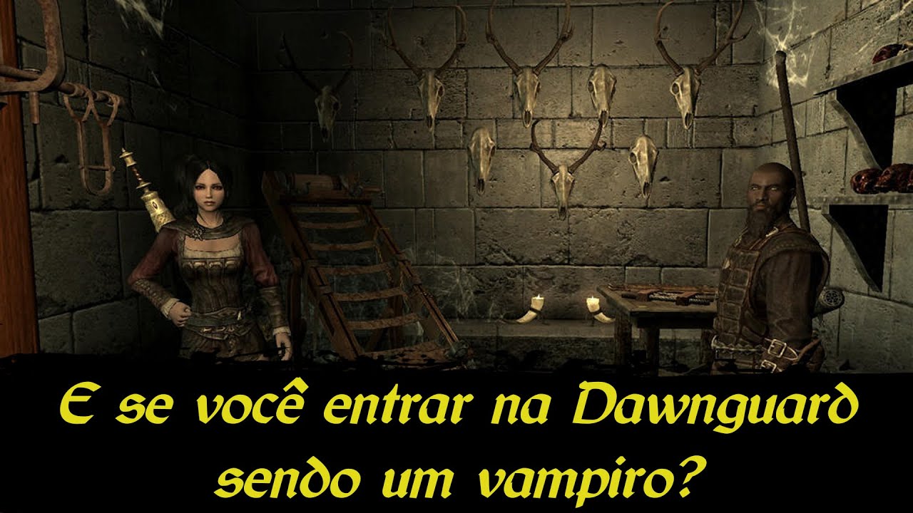 Skyrim - E se você entrar pra Dawnguard sendo um vampiro? Como Isran ...