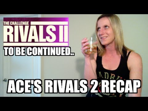 THE CHALLENGE: RIVALS 2 *RECAP* - TO BE CONTINUED.. - YouTube