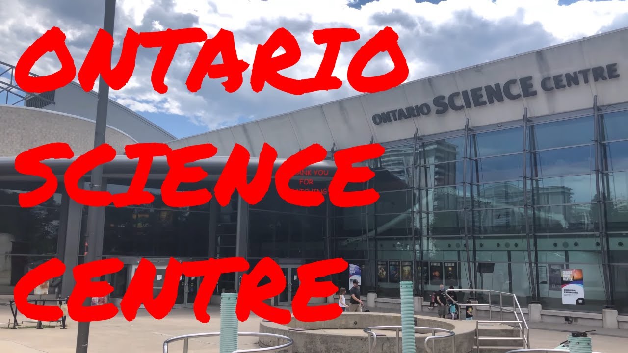 Exploring Ontario Science Centre - Discovering The Wonders of Science ...